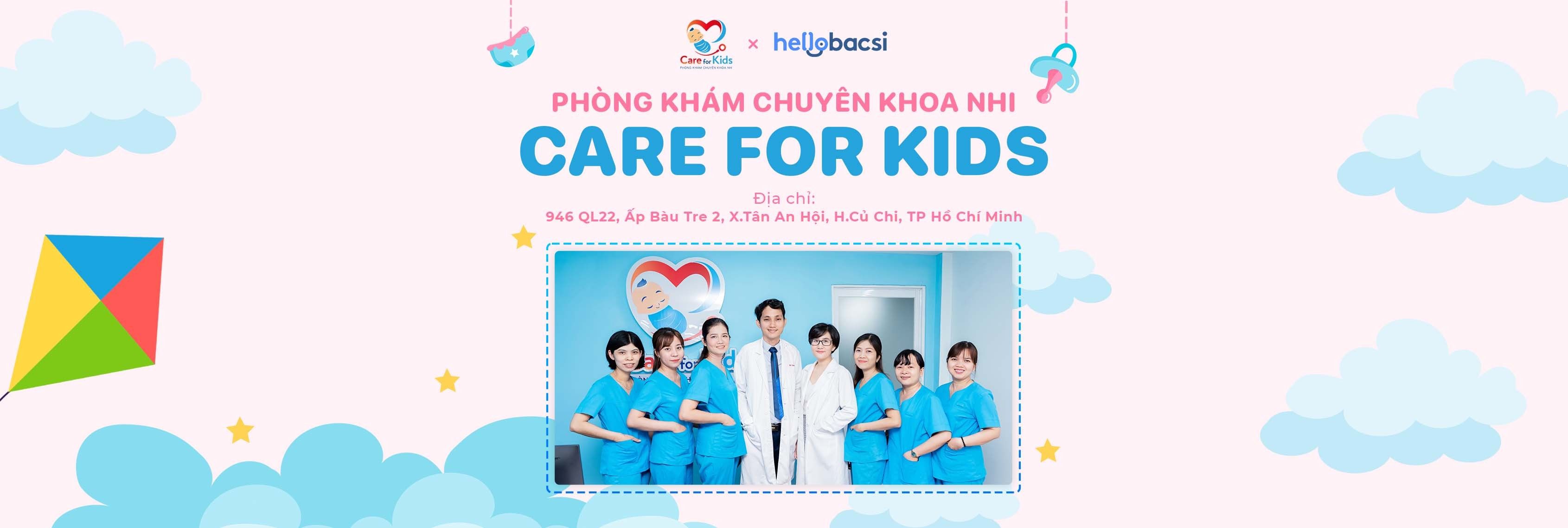 Phòng khám Chuyên khoa Nhi Care For Kids - Đặt lịch hẹn trực tuyến ...